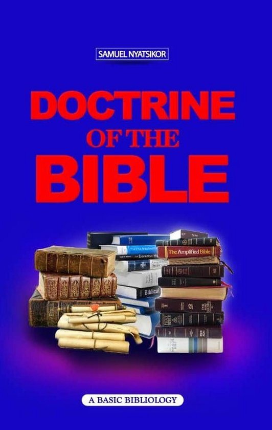 Doctrine of the Bible (ebook), Samuel Nyatsikor | 9798231543793 ...