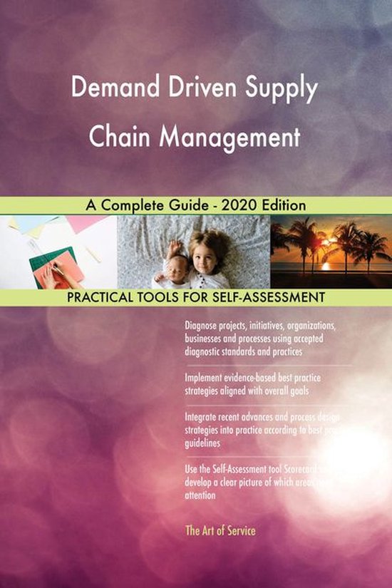 Demand Driven Supply Chain Management A Complete Guide - 2020 Edition ...