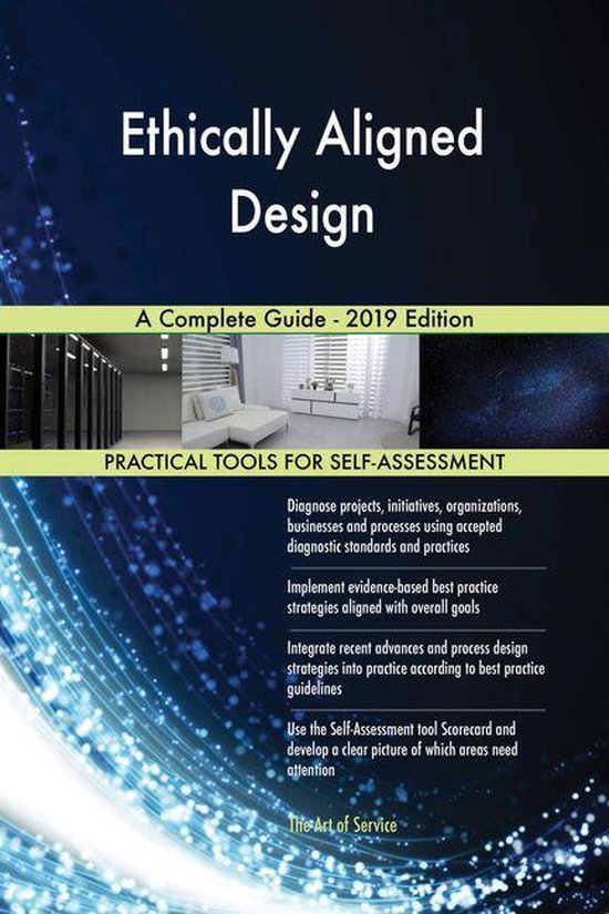 Ethically Aligned Design A Complete Guide - 2019 Edition (ebook ... Ethically Aligned Design A Complete Guide - 2019 Edition (ebook ...