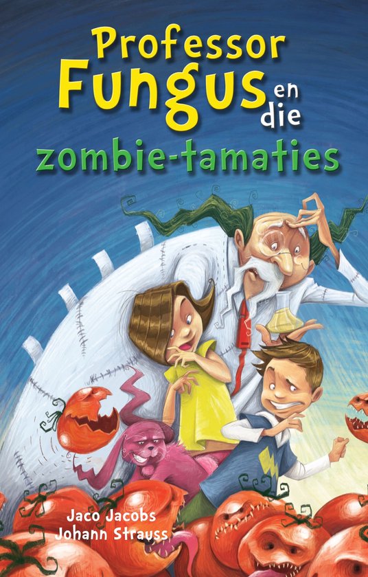 Professor Fungus - Professor Fungus en die zombie-tamaties (ebook ...