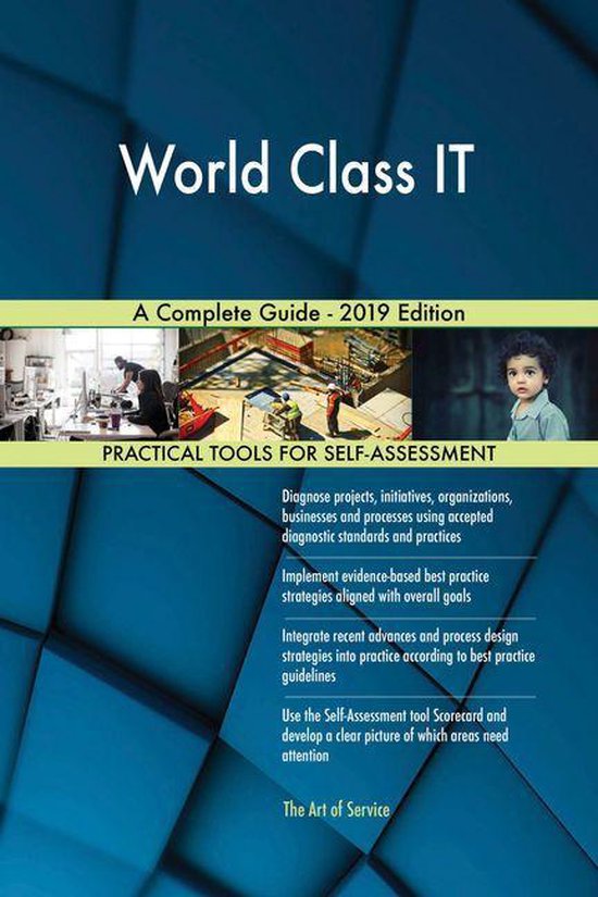 World Class IT A Complete Guide - 2019 Edition (ebook), Gerardus Blokdyk |... | bol.com