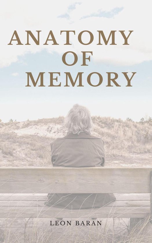 Anatomy of memory (ebook), Leon Baran | 1230003753811 | Boeken | bol