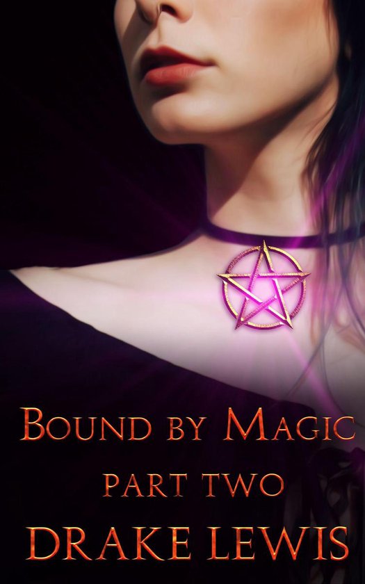 Bound by Magic 2 - Bound by Magic (ebook), Drake Lewis | 1230003796429 ...