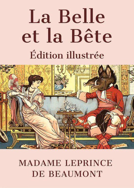 Leprince de Beaumont : La Belle et la Bête (Édition illustrée) (ebook ...