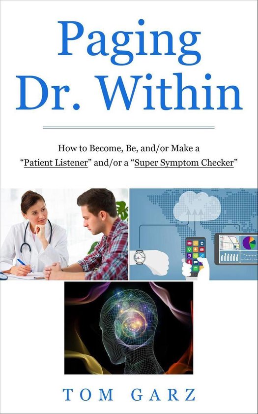 Paging Dr. Within: How to Become, Be, and/or Make a “Patient Listener ...