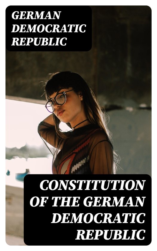 Constitution of the German Democratic Republic (ebook), German ...
