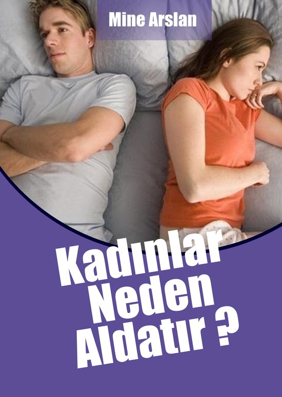 Kadınlar Neden Aldatır ? (ebook), Mine Arslan | 1230005747535 | Boeken | bol
