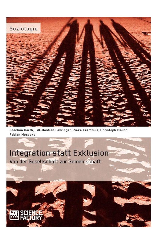 Integration statt Exklusion: Von der Gesellschaft zur Gemeinschaft ...
