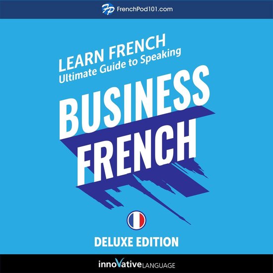 Learn French: Ultimate Guide to Speaking Business French for Beginners ...
