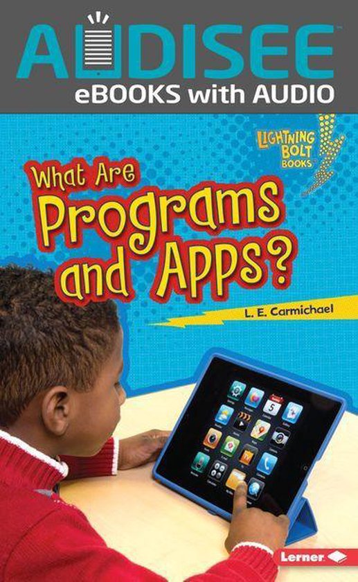 Lightning Bolt Books ® — Our Digital World - What Are Programs and Apps ...