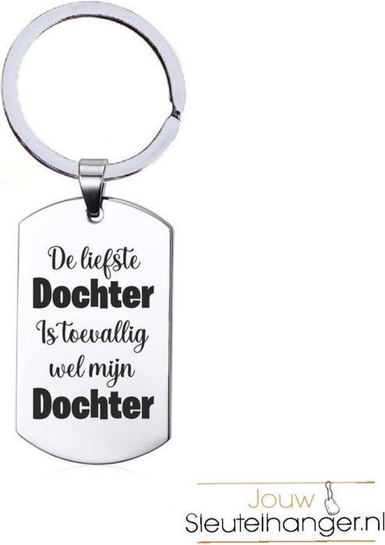 Sleutelhanger RVS - De Liefste Dochter Is Toevallig Wel Mijn Dochter | bol.com