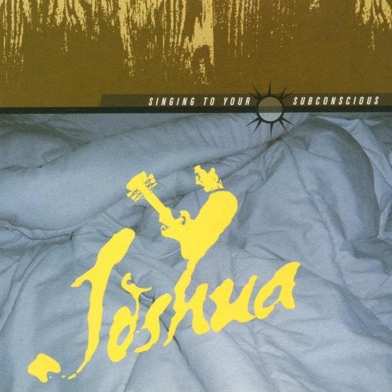 Joshua - Singing To Your Subconscious (CD), Joshua | CD (album ...