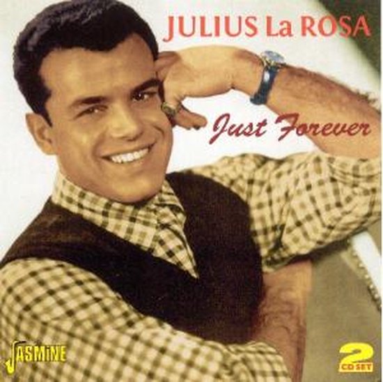 Julius La Rosa - Just Forever (2 CD), Julius La Rosa | Muziek | bol