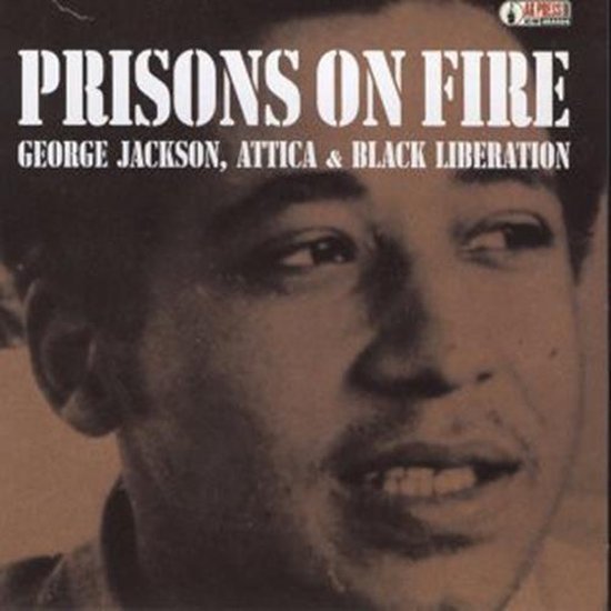 Jonathan Jackson, Jr., Rhonda Ramiro - Prisons On Fire: George Jackson ...