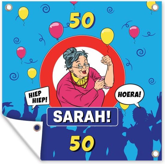 Tuin poster Verjaardag - 50 Jaar Sarah - Jubileum - 200x200 cm ...