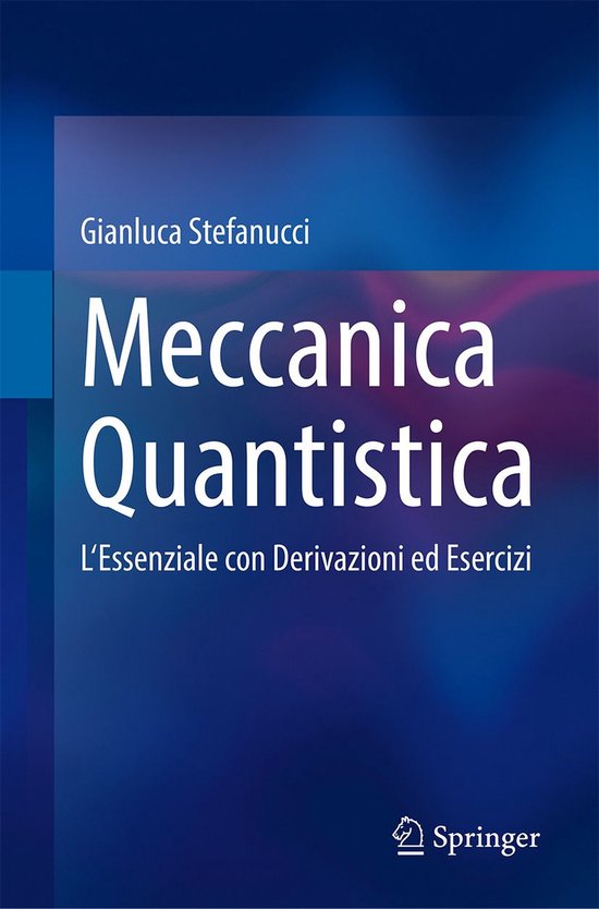 Meccanica Quantistica (ebook), Gianluca Stefanucci | 9783031624865 ...