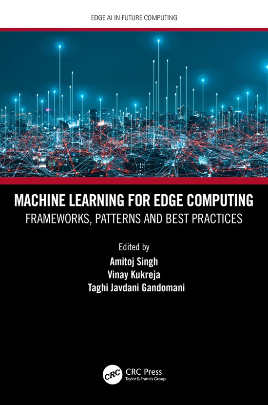Machine Learning for Edge Computing: Frameworks, Patterns and Best Practices |... | bol