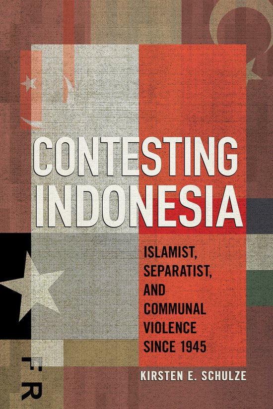 Cornell Modern Indonesia Project- Contesting Indonesia, Kirsten E ...