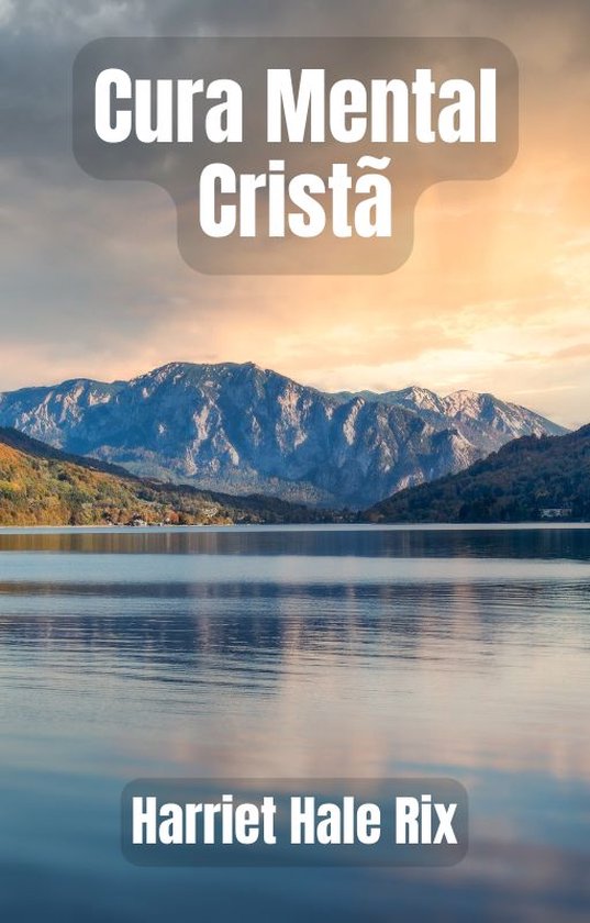Cura Mental Cristã (ebook), Harriet Hale Rix | 1230007896514 | Boeken | bol