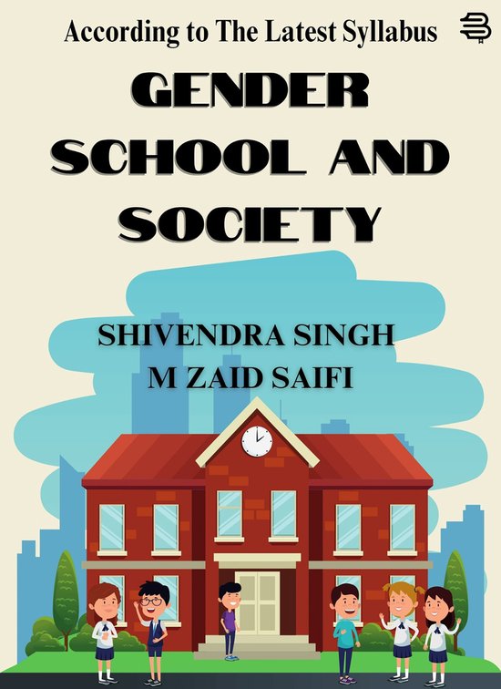 GENDER SCHOOL AND SOCIETY (ebook), Shivendra Singh, M Zaid Saifi ...