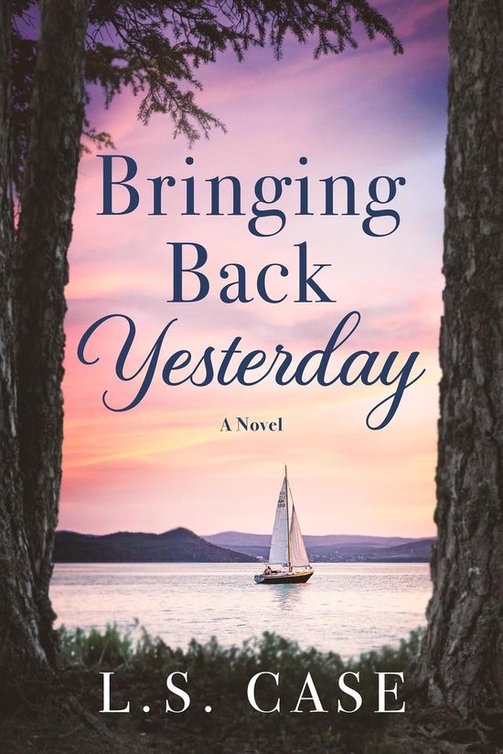 Bringing Back Yesterday (ebook), L. S. Case | 9798990524309 | Boeken | bol