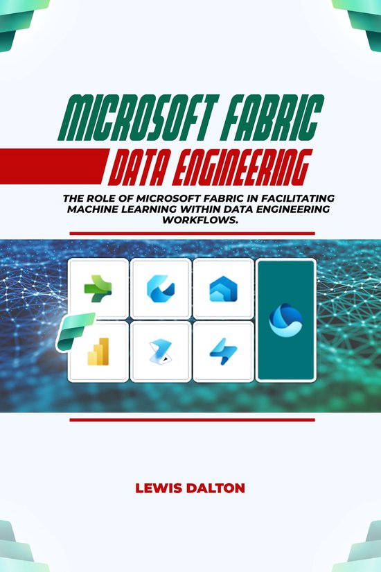 MICROSOFT FABRIC DATA ENGINEERING (ebook), Aleilo Qamardeen ...