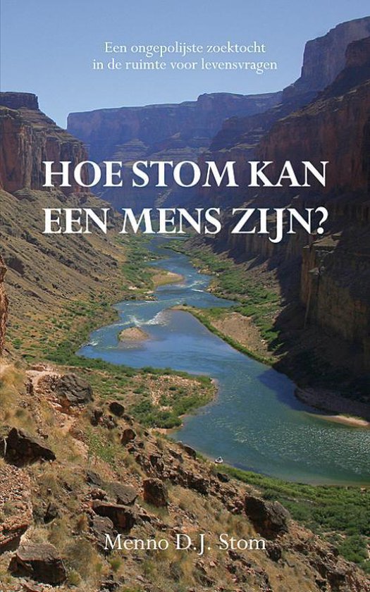 Hoe Stom kan een mens zijn, M.D.J. Stom | 9789089540584 | Boeken | bol.com