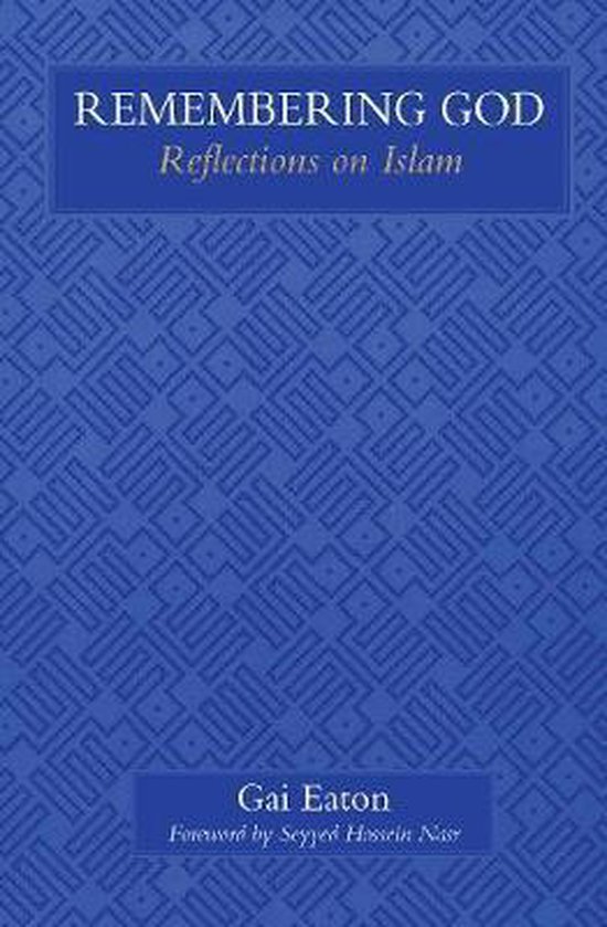 Remembering God | 9780946621842 | Charles Le Gai Eaton | Boeken | bol.com