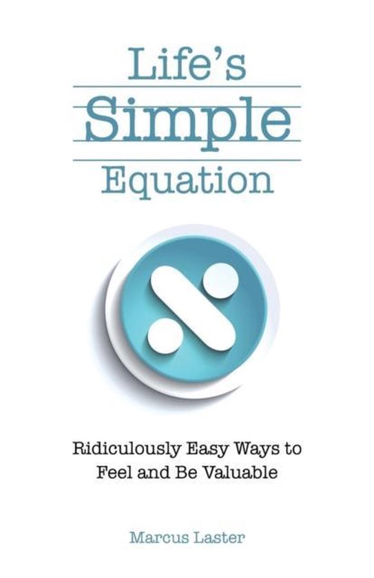 Life's Simple Equation | 9781490875248 | Marcus Laster | Boeken | bol.com