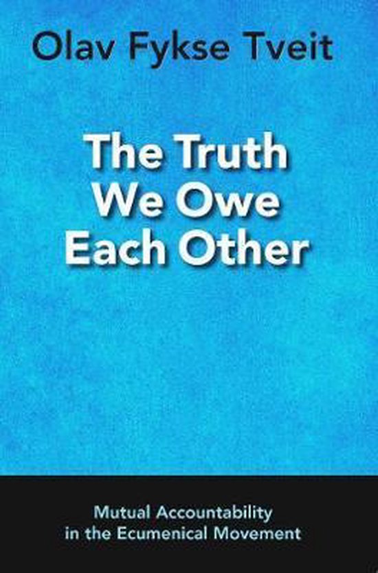 The Truth We Owe Each Other | 9782825416815 | Olav Fykse Tveit | Boeken ...