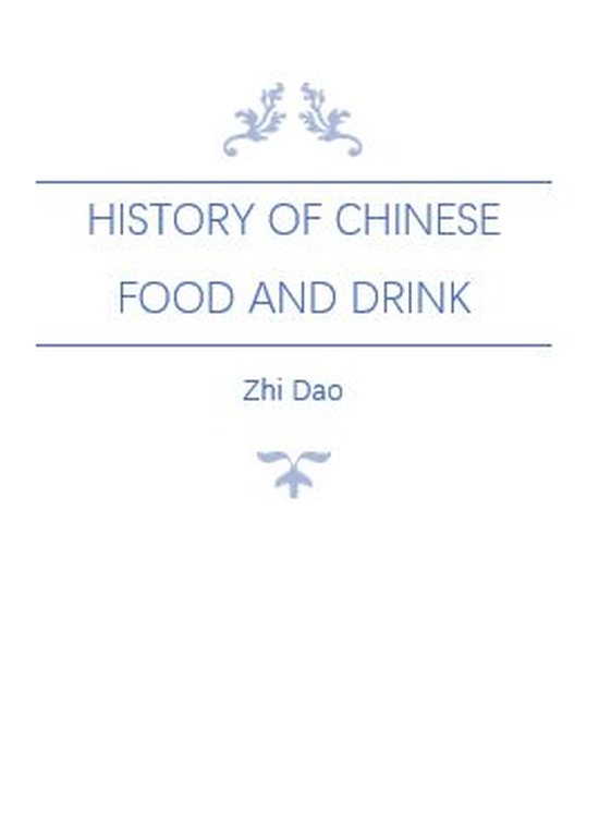 China Classified Histories - History of Chinese Food and Drink (ebook ...