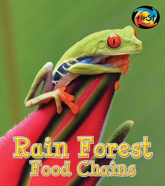 Food Chains and Webs - Rain Forest Food Chains (ebook), Angela Royston ...