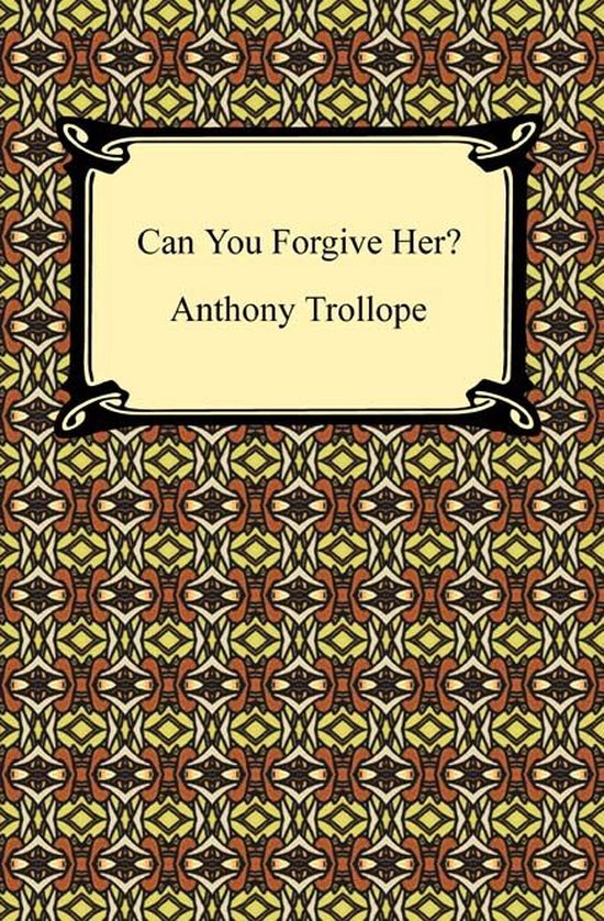 Can You Forgive Her Ebook Anthony Trollope 9781420909449 Boeken