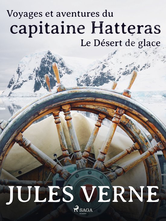 Voyages et aventures du capitaine Hatteras 2 - Voyages et aventures du ...