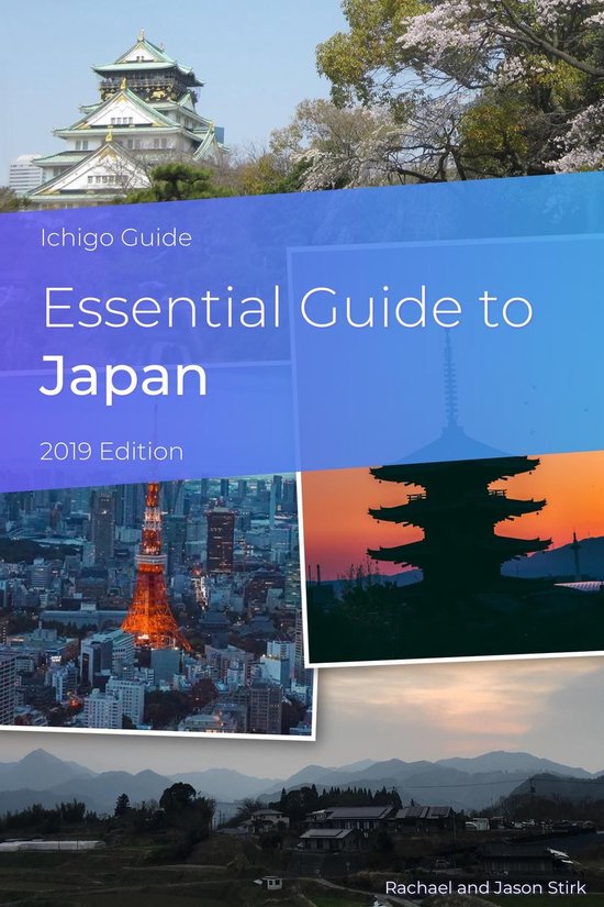 Essential Guide to Japan (ebook), Rachael Stirk | 9781386991946 ...