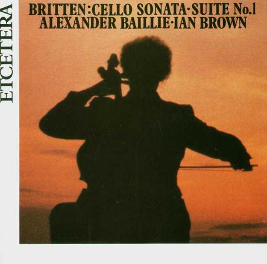 Alexander Baillie & ian Brown - Britten: Cello Suites No.1 (CD), Brown ...