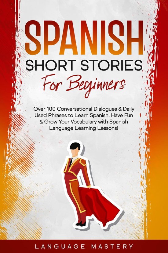 Learning Spanish 1 - Spanish Short Stories for Beginners: Over 100 ...