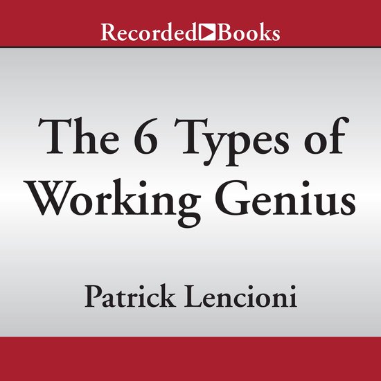 The 6 Types of Working Genius, Patrick M. Lencioni | 9781705075296 ...