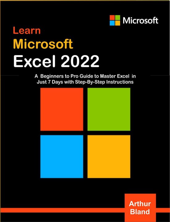 Learn Excel 2022: A Beginners to Pro Guide to Master Excel in Just 7 Days with... | bol