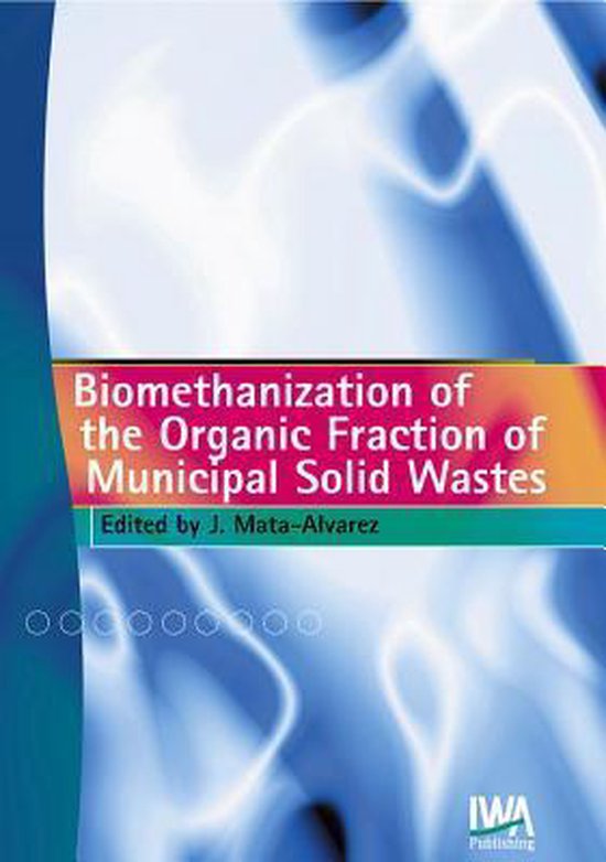 Biomethanization of the Organic Fraction of Municipal Solid Wastes ...