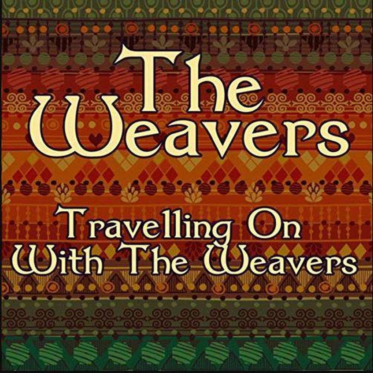 Travelling On With The Weavers, The Weavers | CD (album) | Muziek | bol