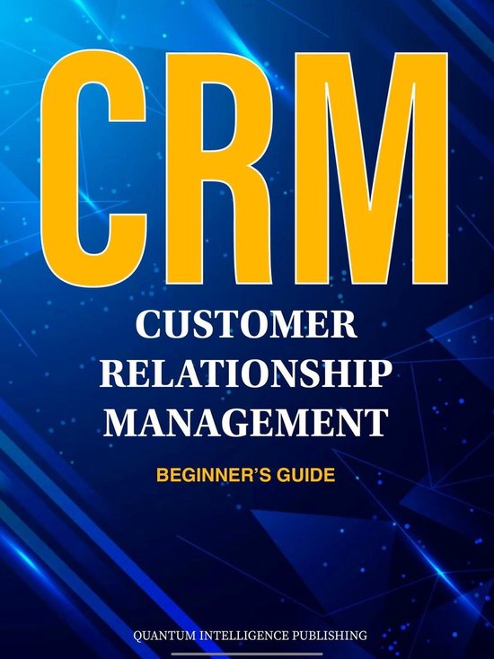 CRM - Customer Relationship Management (ebook), Quantum Intelligence ...