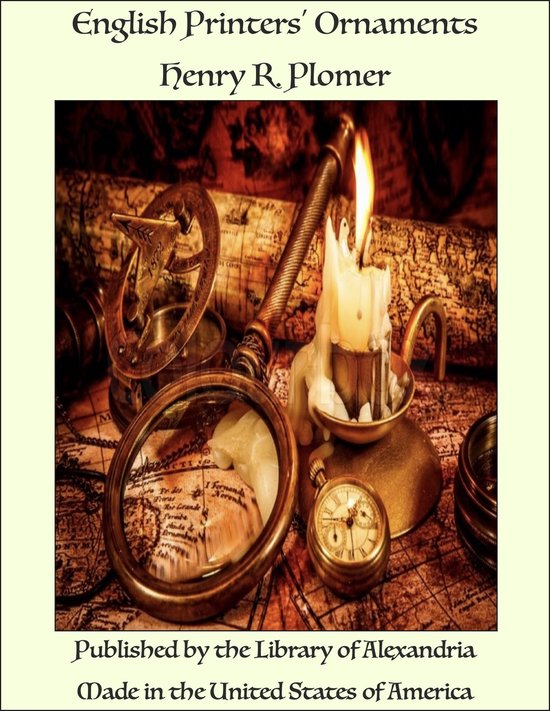 English Printers' Ornaments (ebook), Henry R. Plomer | 9781465679437 ...