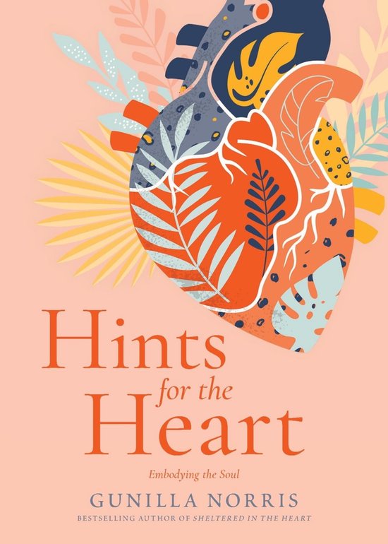 Hints for the Heart (ebook), Gunilla Norris | 9781956368574 | Boeken | bol