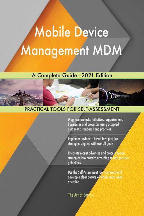 Mobile Device Management MDM A Complete Guide - 2021 Edition (ebook ...