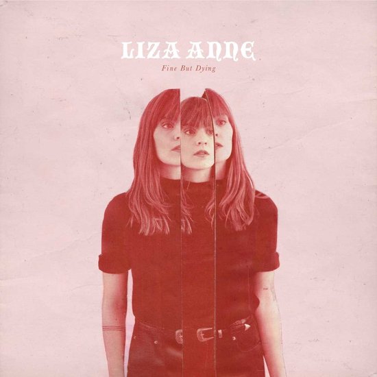 Liza Anne - Fine But Dying (LP), Liza Anne | LP (album) | Muziek | bol.com