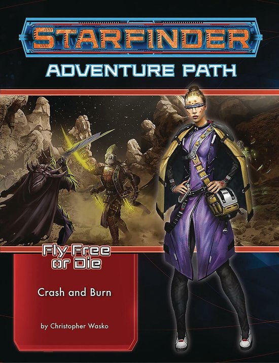 Starfinder Adventure Path: Crash & Burn (Fly Free or Die 5 of 6 ...