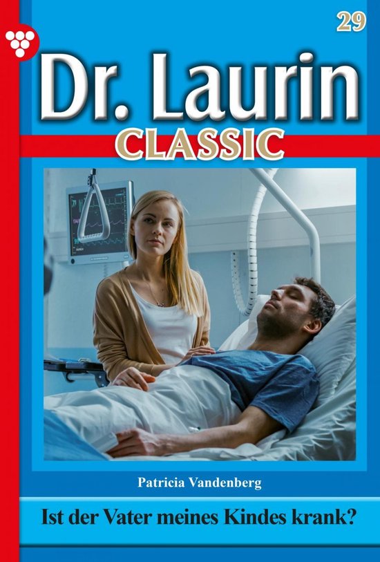Dr. Laurin Classic 29 – Arztroman (ebook), Patricia Vandenberg ...