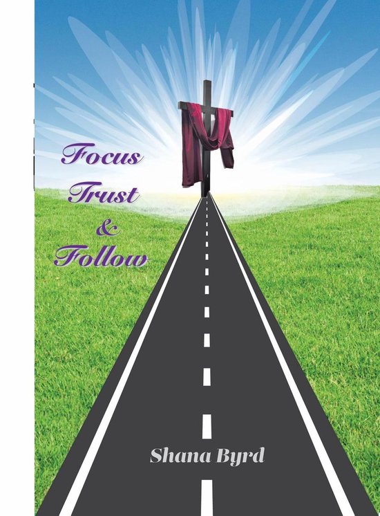 Focus, Trust, & Follow (ebook), Shana Byrd | 9781950719501 | Boeken ...