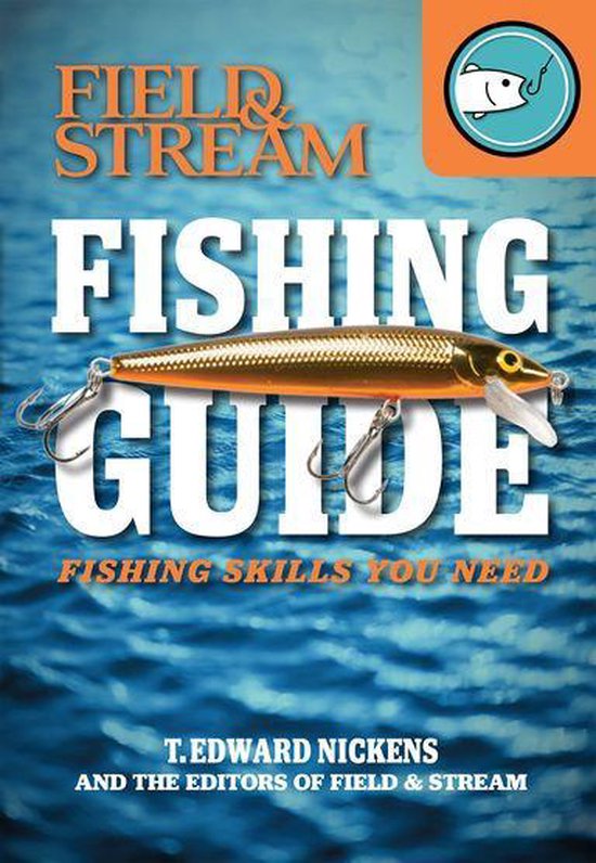 Field & Stream - Fishing Guide (ebook), T. Edward Nickens | 9781681886695 | Boeken | bol
